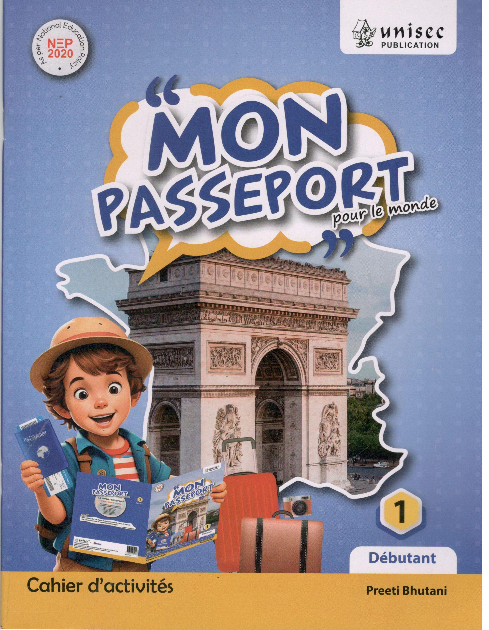 Unisec Mon Passeport Pour le Monde Workbook Part 1 by Preeti Bhutani ...
