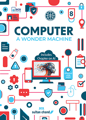 Sultan Chand A Wonder Machine Computer Book for Class 8 - Malik ...