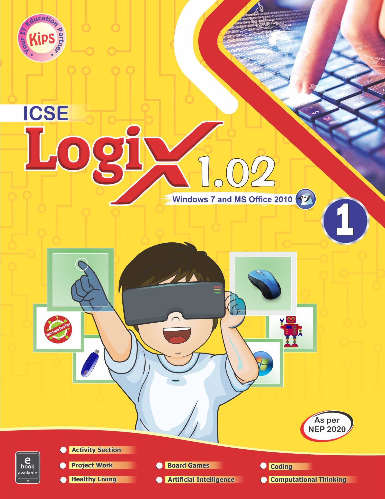 Kips Learning Logix 1.02 Window 7 And MS Office 2010 Textbook for Class 1 - Malik Booksellers ...