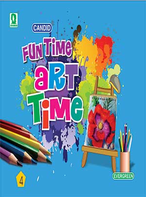 Evergreen Fun Time Art Time for Class 4 - Malik Booksellers & Stationers